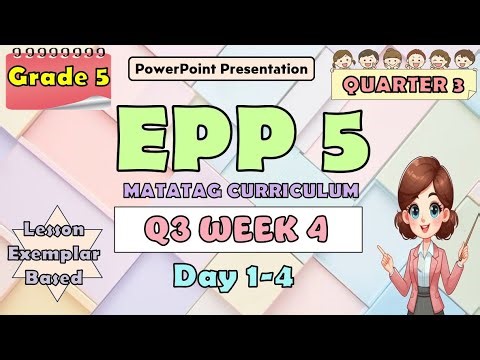 EPP 5 Matatag Curriculum PowerPoint Presentation Quarter 3 Week 4 Day 1-4