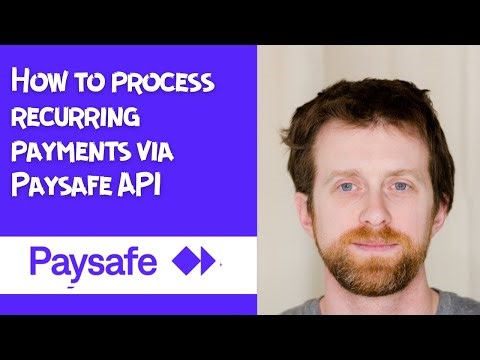 How to process recurring payments via Paysafe API