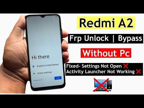 Redmi A2 Frp Bypass 2025/Unlock Google Lock Without Pc - Fixed Activity Launcher Not Working