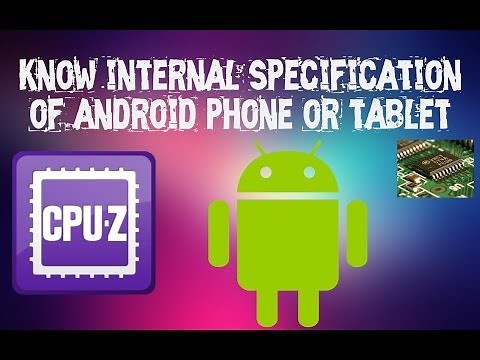 CPU-Z : How to check Internal Specifications of Android Phone or Tablet