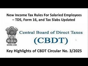 CBDT Released New Rules for Salaried Employees | TDS, Form 16 & Tax Slabs|Circular 3/2025 Highlights