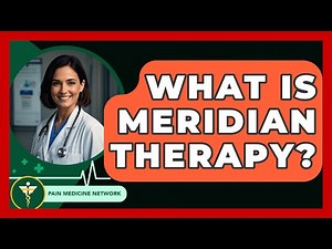 What Is Meridian Therapy? - Pain Medicine Network