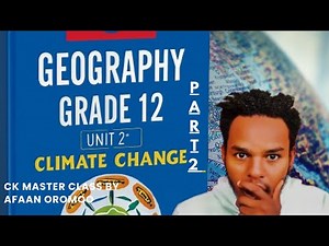 TRENDS CLIMATE CHANGE GEOGRAPHY GRADE 12 UNIT 2 PART 2 Understanding Global Climate Patterns