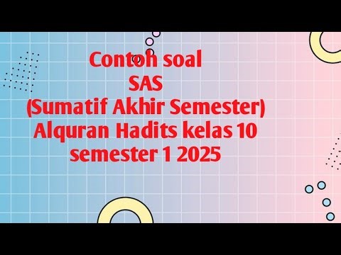 Example of SAS (End of Semester Summative) Al-Quran Hadith questions for class 10 semester 1 2025
