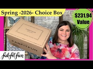FabFitFun Spring -2026- Full Choice Box Unboxing