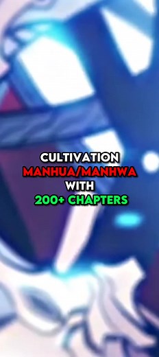 Cultivation Manhua/Manhwa with 200 chapters #fypシ #fyp #foryoupage #foryou #webtoon #manhua #manhwa #manhwareccomendation #manhwaedit #manhwareccomendations #manhuarecommendation