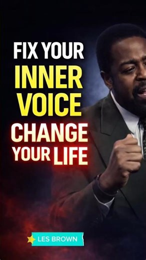 Fix Your Inner Voice | Les Brown #lesbrown #motivation #inspiration #power