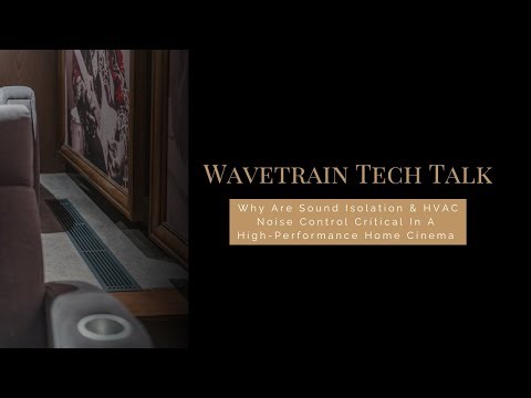 Tech Talk: Why Are Sound Isolation & HVAC Noise Control Critical In A High-Performance Home Cinema