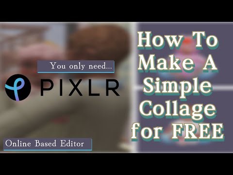 How to make a quick and easy collage for FREE using Pixlr X