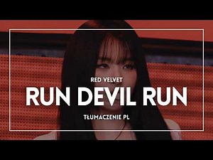 Red Velvet - Run Devil Run (TŁUMACZENIE PL)