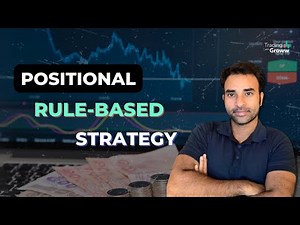 Positional Trading : Rule-based trading strategy