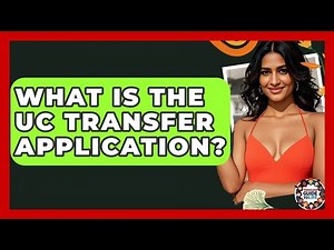 What Is The UC Transfer Application? - Teenager Guide to Life