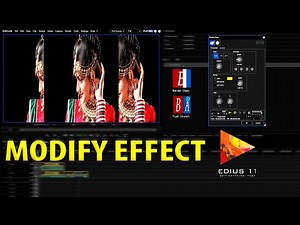How to Modify Your Effect in EDIUS 11 (Don't Miss)