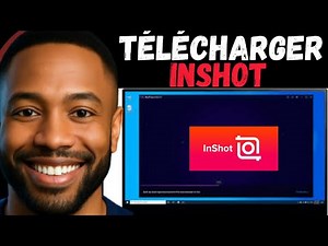 Comment Télécharger InShot sur PC (Windows 10/11) – Tutoriel Facile 2026
