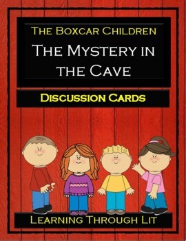 Boxcar Children THE MYSTERY IN THE CAVE Discussion Cards