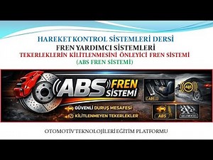 ABS FREN SİSTEMİ (TEKERLEKLERİN KİLİTLENMESİNİ ÖNLEYİCİ FREN SİSTEMİ)
