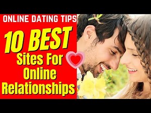 ❤️Top 10 Best Sites For Online Relationships 2024