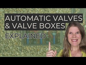 Automatic Valves and Valve Boxes Explained | Principles of Irrigation Series