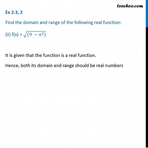 Ex 2.3, 2 - Find the domain and range of function: f(x) = √(9 - x^2)