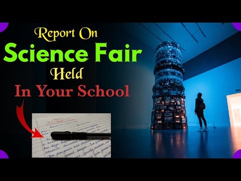 Report On Science Fair held in your school | Report on science exhibition that you have experienced