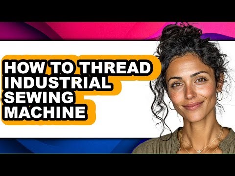 How to Thread Industrial Sewing Machine (updated)