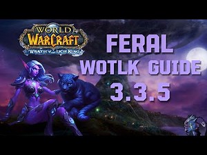 Feral Druide Guide - Wotlk 3.3.5