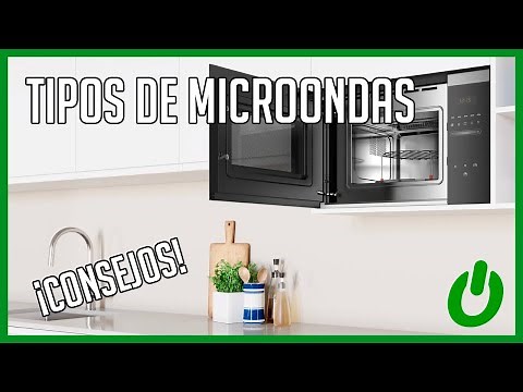 ¿Qué microondas compro? Te explicamos todos los tipos de microondas
