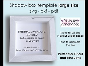 Tutorial Shadow Box Large Size - How to Upload in Cricut Design Space and assemble the box