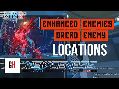 How To Find Enhanced And Dread Enemies in PSO2 New Genesis