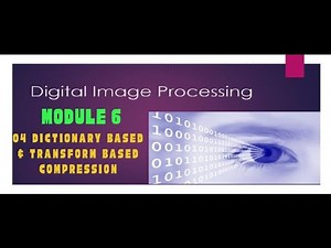 Dictionary based Compression, Transform based Compression