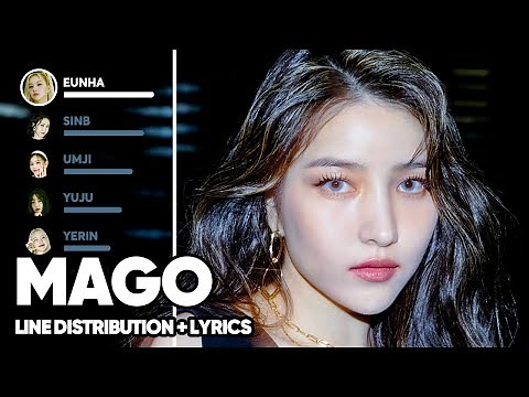 GFRIEND - MAGO (Line Distribution + Lyrics Color Coded) PATREON REQUESTED