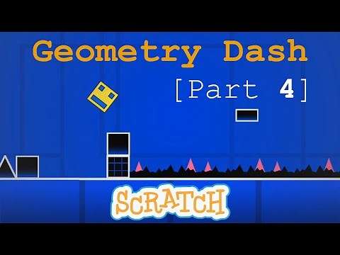 Scratch Geometry Dash tutorial! [Part 4]