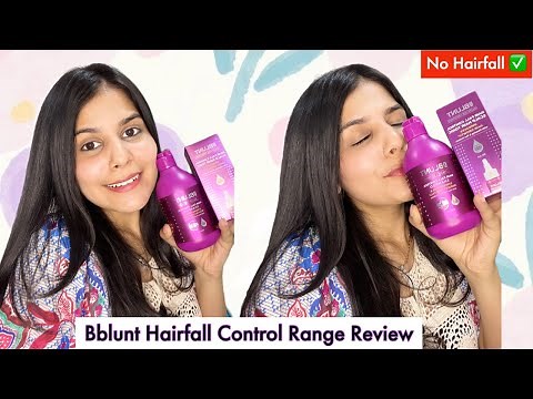 Bblunt Hairfall Control Range Review | Best Shampoo For Hairfall
