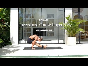 25MIN Inversion Drills: Core & Upper Body with Ankle Weights