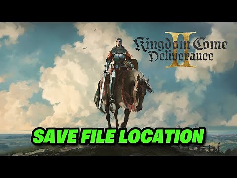 Kingdom Come Deliverance II : Where Is The Save Game Files Located PC/Save Game Location