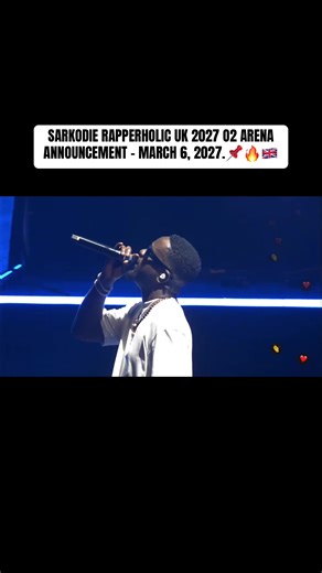 SARKODIE RAPPERHOLIC UK 2027 O2 ARENA ANNOUNCEMENT – MARCH 6, 2027.📌🔥 #RAPPERHOLICUK26🇬🇧 #accraguyy #fyp #explore #london