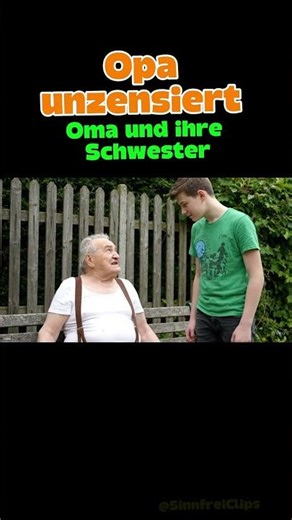 Opa unzensiert 😆 - Oma und ihre Schwester