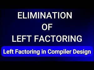 Left Factoring in Compiler Design | Left Factoring Elimination | ll 1 Parser | PART 1.4