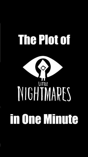 The Plot of "Little Nightmares" in One Minute