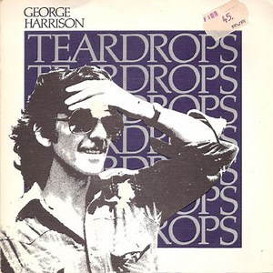 George Harrison - Teardrops