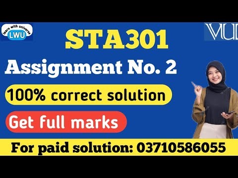 STA301 ASSIGNMENT NO 2 SOLUTION FALL 2025|| sta301 assignment no 2 solution by learn with universe