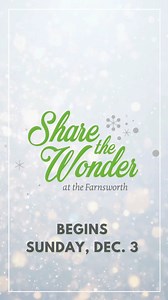 1.2K views | Share the Wonder at the Farnsworth is back and better than ever! Join us on Sunday, Dec. 3, for the first event of the season. https://bit.ly/3G28FMP | Farnsworth Art Museum | Facebook