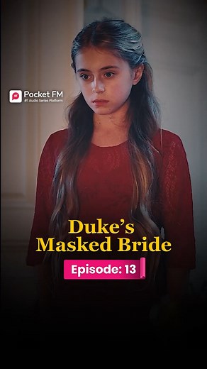 2.3K views · 16 reactions | The Duke's Masked Bride | Ep.13 | Full...