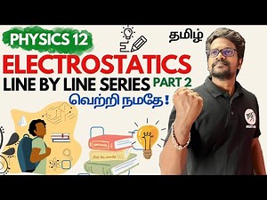 Electrostatics|Line By Line|Series|Part 2|Explanation|Physics 12|Tamil|Muruga MP#murugamp#electrost