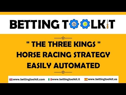 The Three Kings - Horse Racing Strategy Easily Automated with Betting Toolkit Software for Betfair