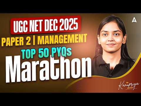 UGC NET Management Marathon | UGC NET Management Top 50 PYQs By Kanupriya Ma'am