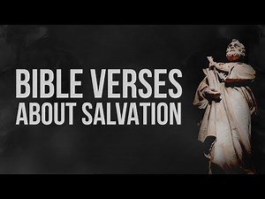 What does the Bible say about salvation and being saved (verses and quotes)