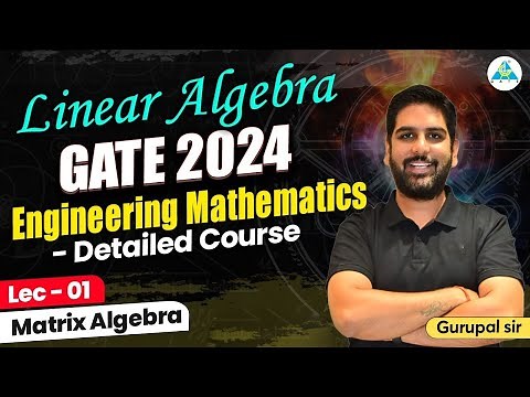 Lec 01 Engineering Mathematics | Linear Algebra | GATE 2024 #gc_sir