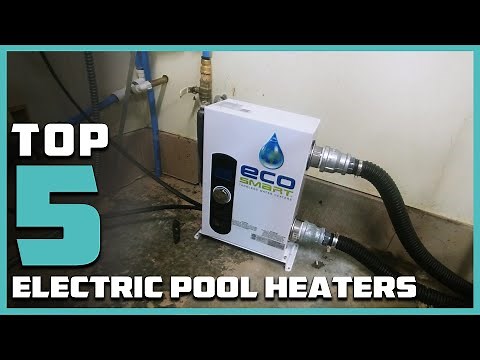 Top 5 Best Electric Pool Heaters in 2025 | The Ultimate Countdown, Reviews & Best Picks!