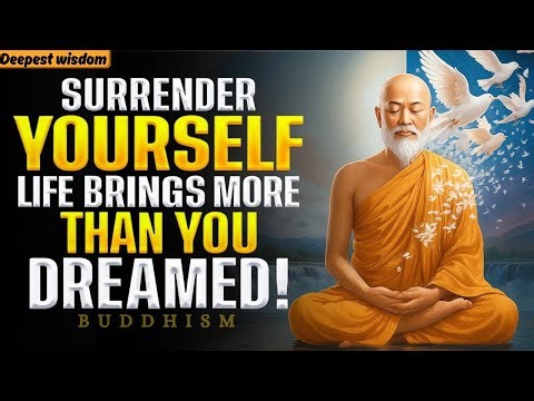 When You Surrender, Life Gives You Everything You Want | The Art of Letting Go